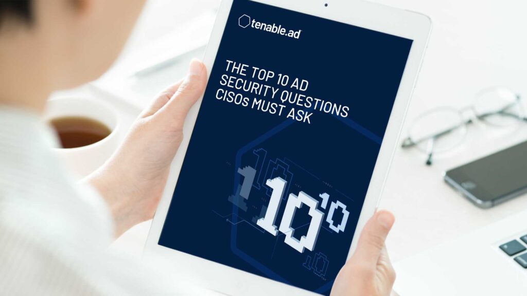 Tips: Top 10 AD security questions CISOs must ask | CybersecAsia