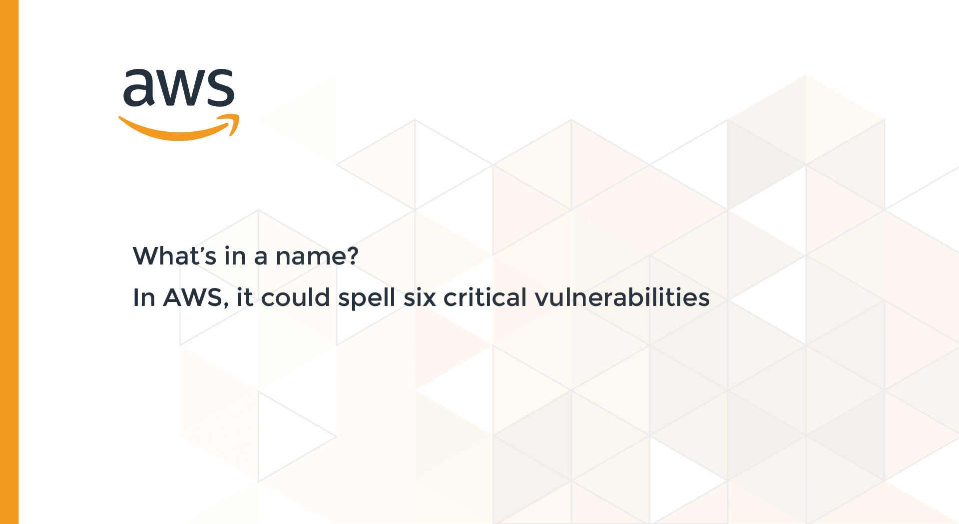 What’s in a name? In AWS, it could spell six critical vulnerabilities - CybersecAsia